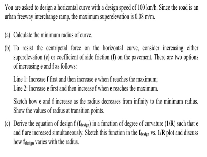 Solved You are asked to design a horizontal curve with a | Chegg.com