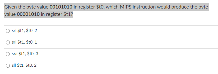 Solved Given the byte value 00101010 in register $t0, which | Chegg.com