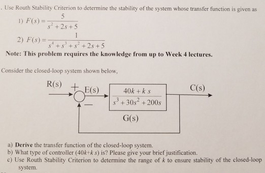 Solved Use Routh Stability Criterion to determine the | Chegg.com