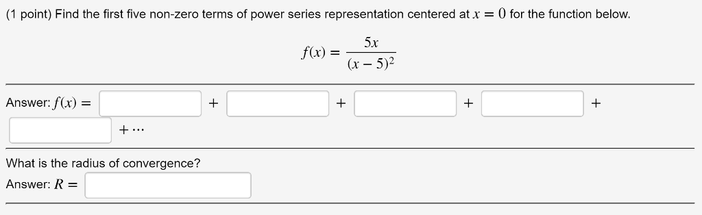 Solved (1 point) Find the first five non-zero terms of power | Chegg.com