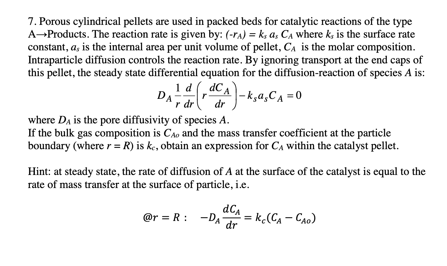 7. Porous cylindrical pellets are used in packed beds | Chegg.com
