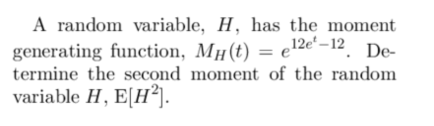 Solved A random variable, H, has the moment generating | Chegg.com
