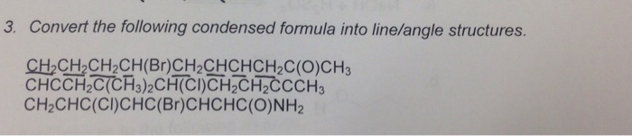 Solved Convert the following condensed formula into | Chegg.com