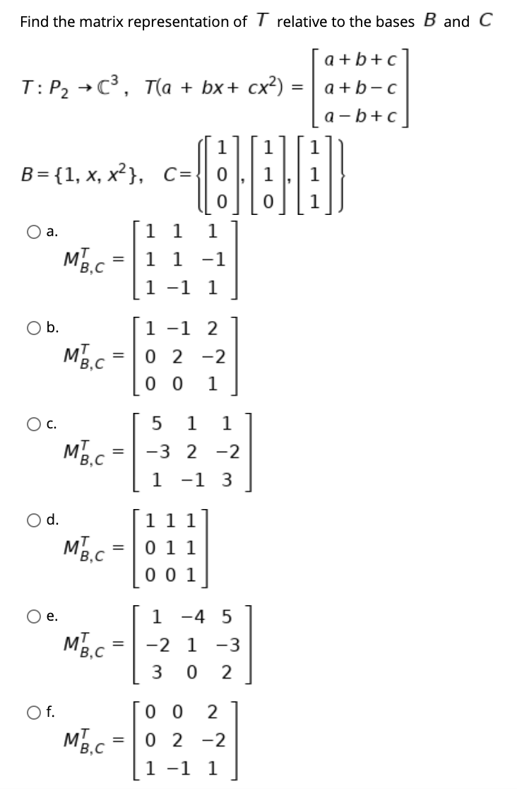 Solved Find the matrix representation of T relative to the | Chegg.com