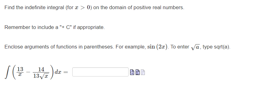 Solved Find the indefinite integral (for x>0 ) on the domain | Chegg.com