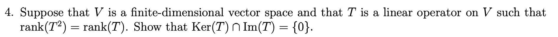 Solved 4. Suppose that V is a finite-dimensional vector | Chegg.com