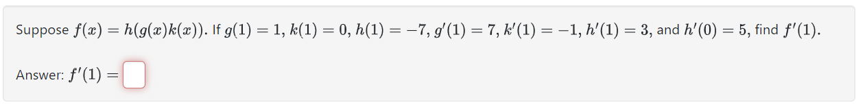Solved Suppose f(x)=h(g(x)k(x)). ﻿If | Chegg.com
