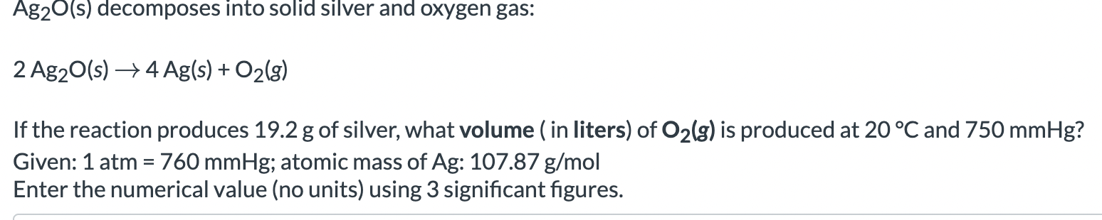 Solved Ag2O(s) decomposes into solid silver and oxygen gas: | Chegg.com