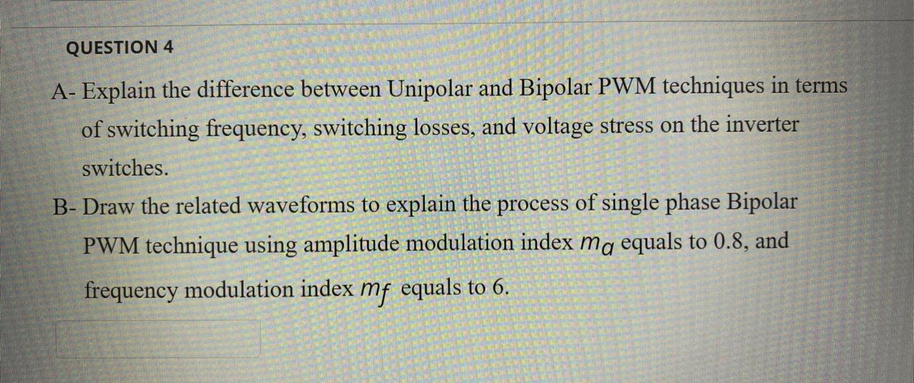 Solved QUESTION 4 A- Explain the difference between Unipolar | Chegg.com