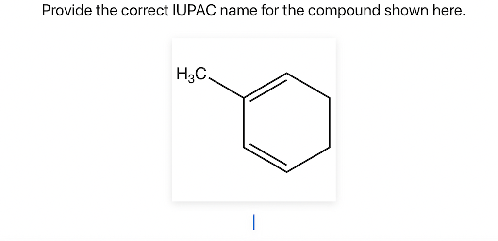 Solved Provide the correct IUPAC name for the compound shown | Chegg.com