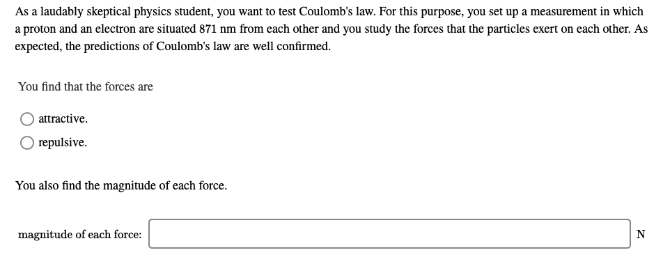 Solved As a laudably skeptical physics student, you want to | Chegg.com