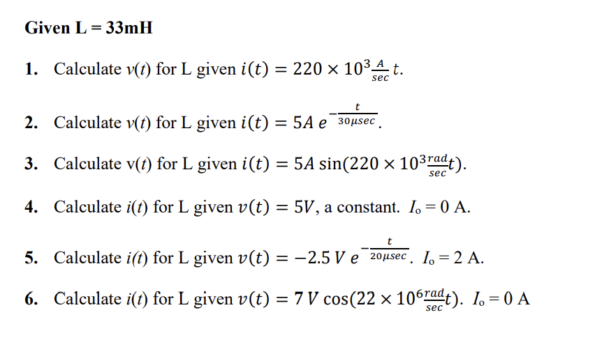 Solved Given L=33mH 1. Calculate v(t) for L given | Chegg.com