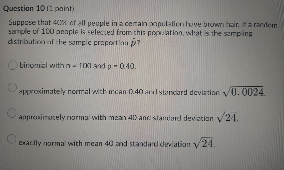 Solved Question 10 (1 point) Suppose that 40% of all people | Chegg.com