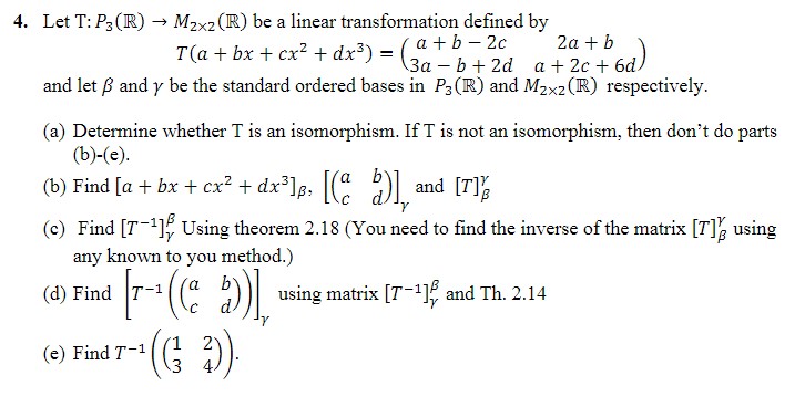 Solved 4. Let T:P3(R)→M2×2(R) be a linear transformation | Chegg.com