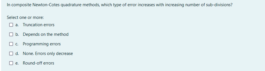 In Composite Newton Cotes Quadrature Methods Which