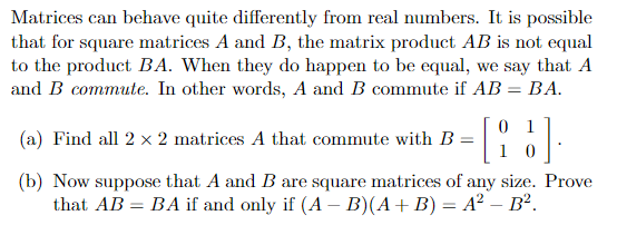 Solved Matrices can behave quite differently from real | Chegg.com
