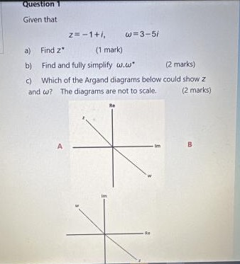 Solved Given that z=−1+i,ω=3−5i a) Find z∗ (1 mark) b) Find | Chegg.com