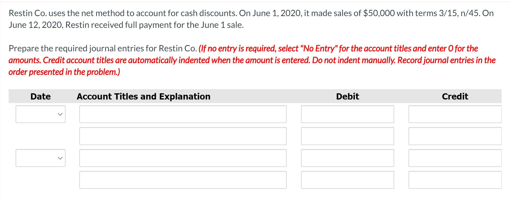 Solved Restin Co. uses the net method to account for cash | Chegg.com