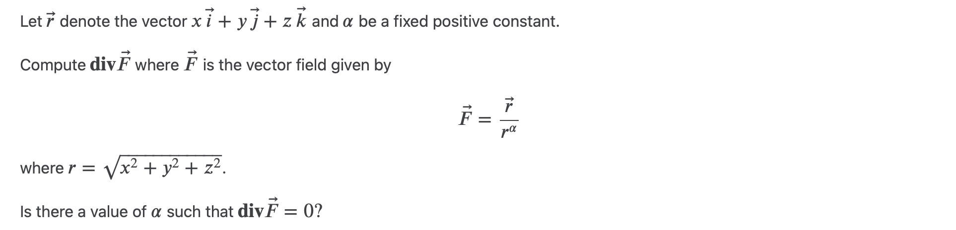 Solved Let r denote the vector xi+yj+zk and α be a fixed | Chegg.com