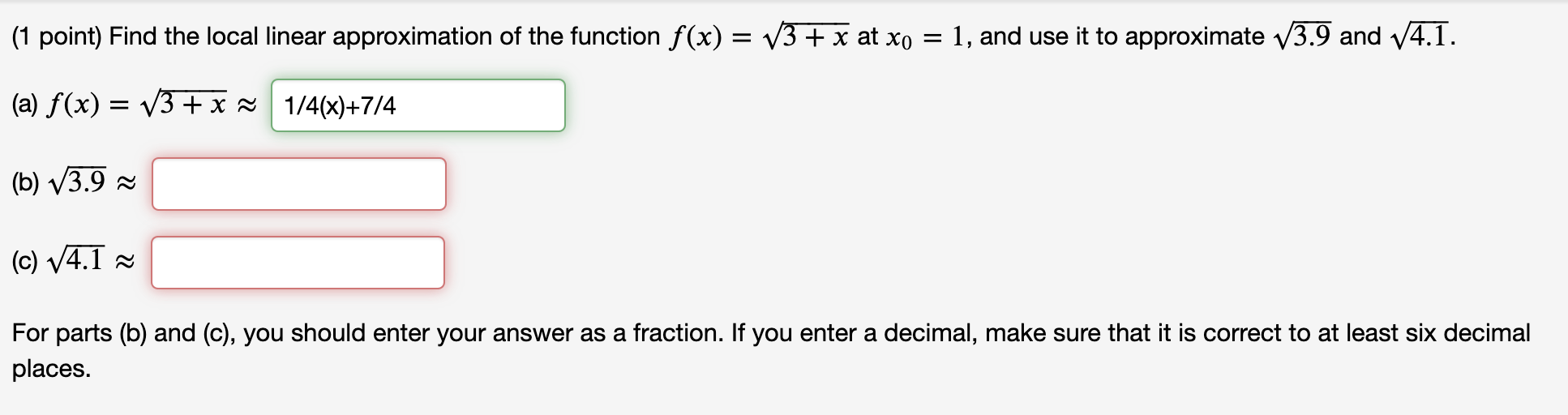 Solved (1 point) Find the local linear approximation of the | Chegg.com