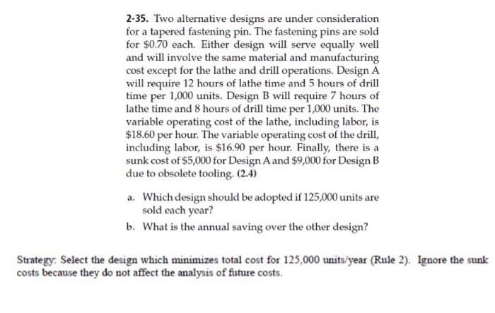 Solved 2-35. Two alternative designs are under consideration | Chegg.com