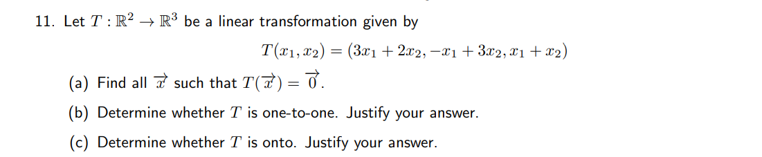 Solved 11. Let T:R2→R3 be a linear transformation given by | Chegg.com