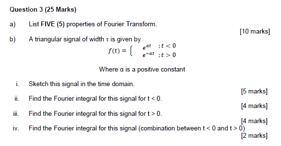 Solved a) List FIVE (5) properties of Fourier Transform. b) | Chegg.com