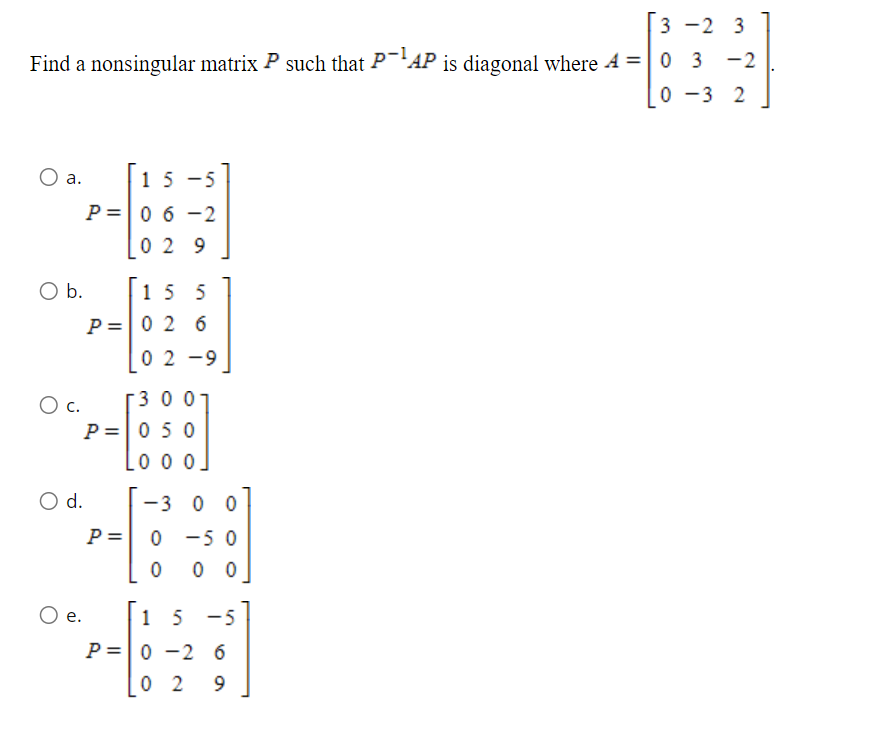 Solved Find a nonsingular matrix P such that P^-1AP is | Chegg.com