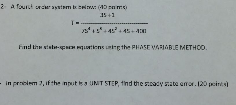 Solved 2- A fourth order system is below: (40 points) 3S +1 | Chegg.com