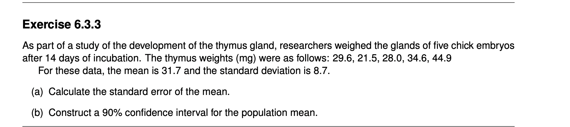 Solved Exercise 6.3.3As part of a study of the development | Chegg.com