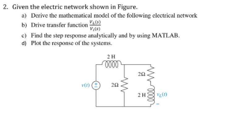 Solved 2. Given the electric network shown in Figure. a) | Chegg.com