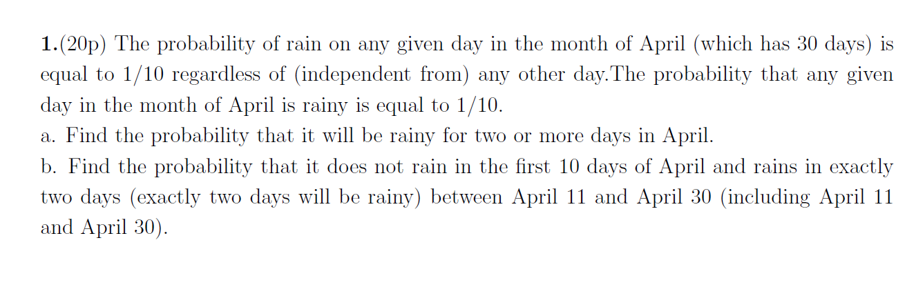 Solved 1.(20p) The probability of rain on any given day in | Chegg.com