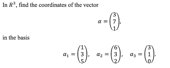 Solved In 𝑅3, find the coordinates of the vector in the | Chegg.com