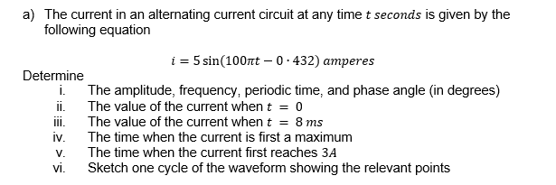 Solved a) The current in an alternating current circuit at | Chegg.com