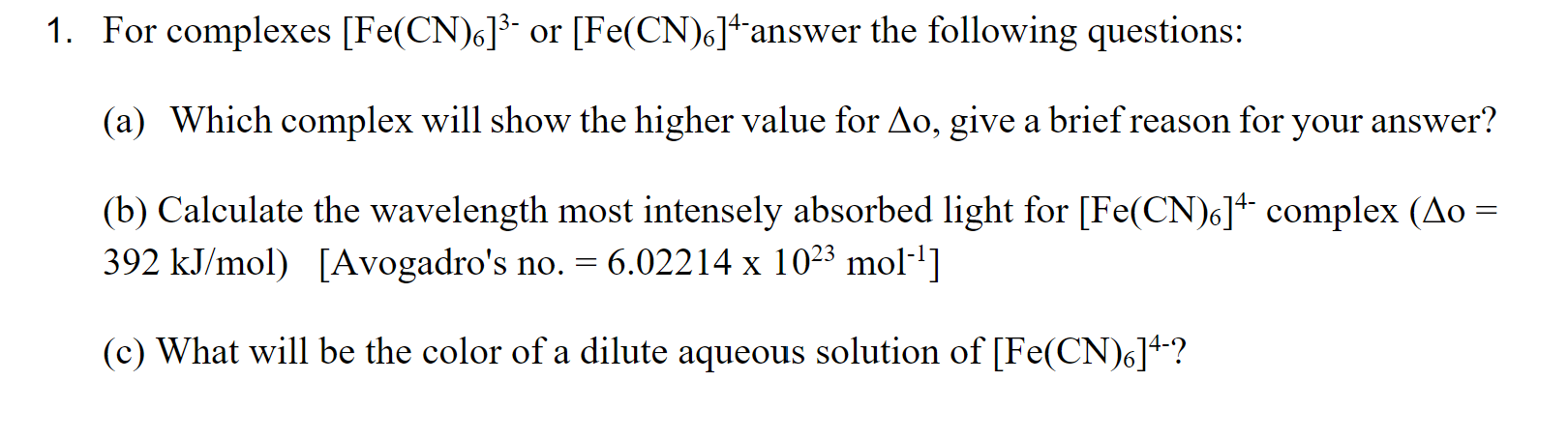 Solved 1. For complexes [Fe(CN)6]3− or [Fe(CN)6]4− answer | Chegg.com
