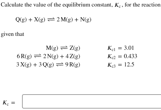 Solved Calculate the value of the equilibrium constant, Kc, | Chegg.com