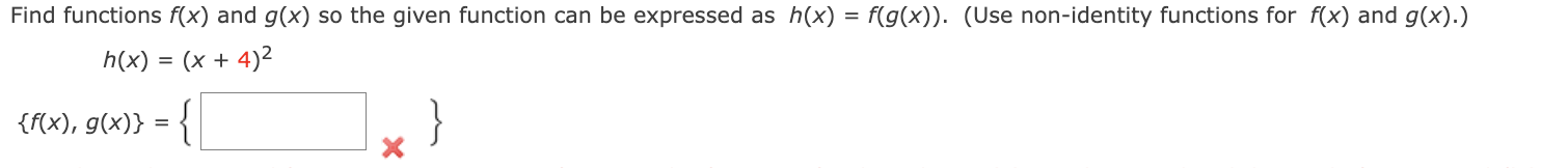 Solved Find functions f(x) and g(x) so the given function | Chegg.com