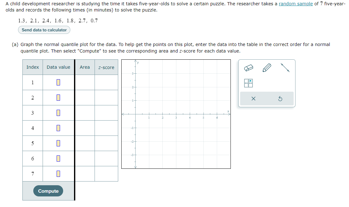 Solved A child development researcher is studying the time | Chegg.com