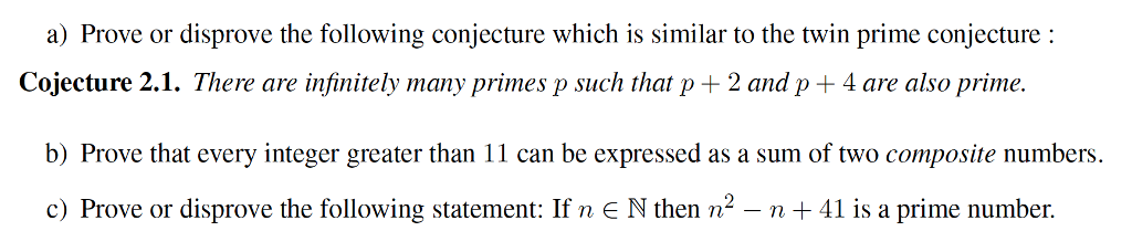 Solved a) Prove or disprove the following conjecture which | Chegg.com