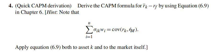 Solved 4. (Quick CAPM derivation) Derive the CAPM formula | Chegg.com