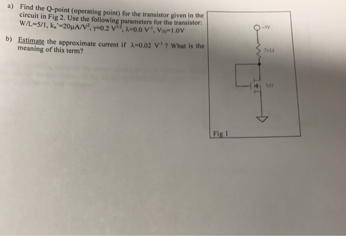 Solved a) Find the Q-point (operating point) for the | Chegg.com