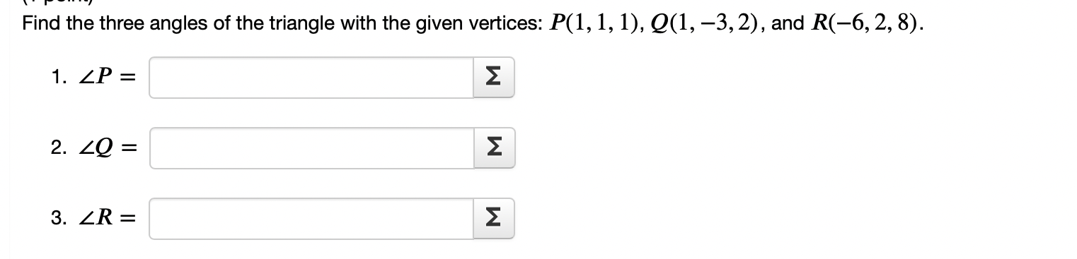 Solved Find the three angles of the triangle with the given | Chegg.com