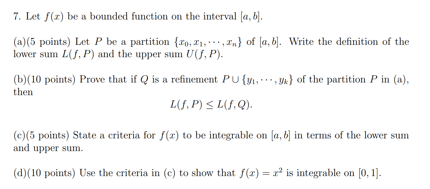 Solved 7. Let f(x) be a bounded function on the interval [a, | Chegg.com