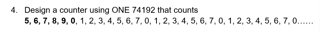 4. Design a counter using ONE 74192 that counts | Chegg.com