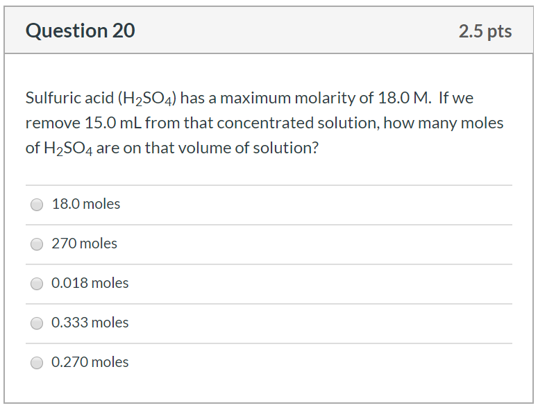 Solved Sulfuric acid (H2SO4) has a maximum molarity of 18.0 | Chegg.com