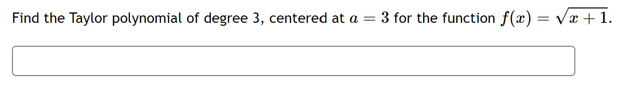 Solved Find the Taylor polynomial of degree 3 , centered at | Chegg.com