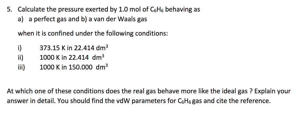 Solved Calculate the pressure exerted by 1.0 mol of CsHs | Chegg.com