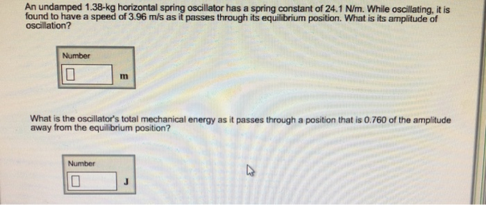 Solved An undamped 1.38-kg horizontal spring oscillator has | Chegg.com