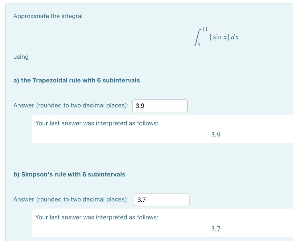 Solved Approximate the integral ∫511∣sinx∣dx using a) the | Chegg.com