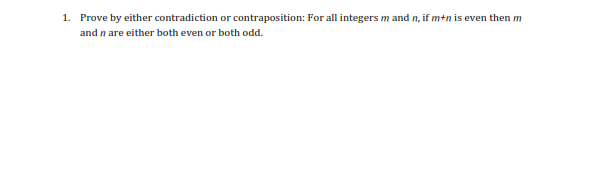 Solved 1. Prove by either contradiction or contraposition: | Chegg.com